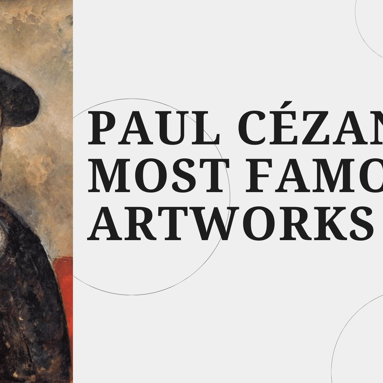 Paul Cézanne's Most Famous Artworks: A Guide to His Iconic Masterpiece ...